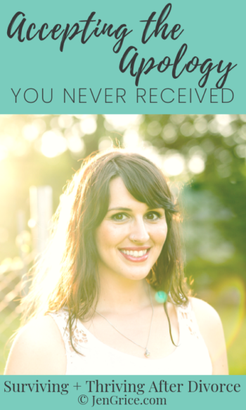 Accepting the Apology You Never Received | By Jen Grice