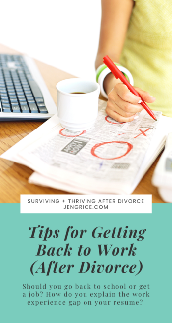Tips for Getting Back to Work (After Divorce) | By Jen Grice